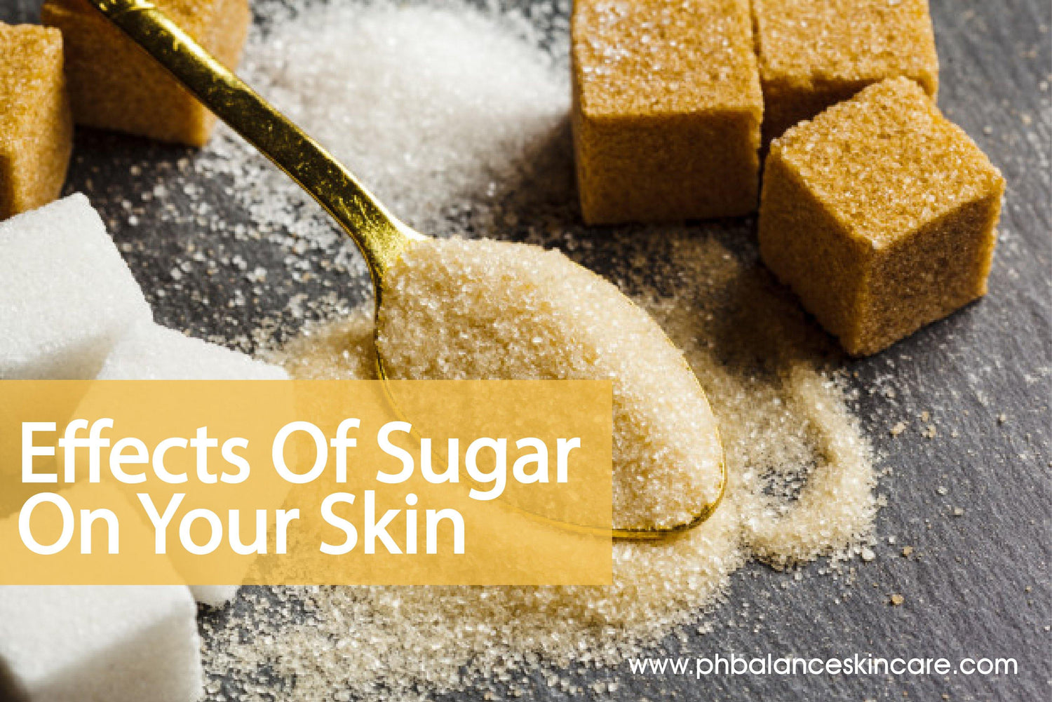 Effects Of Sugar On Your Skin – pH Balance Skincare
